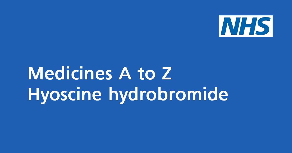 Hyoscine hydrobromide: medicine for travel sickness or to reduce excess ...